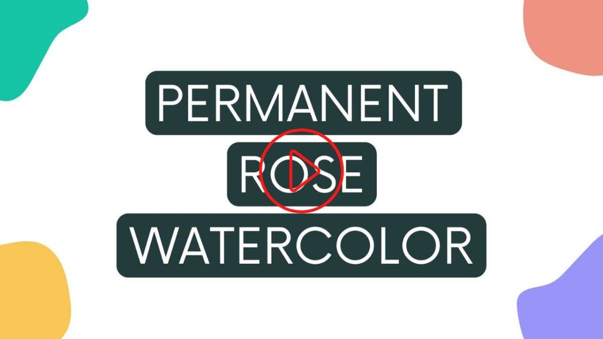 Permanent Rose Watercolor - Paint Characteristics & Color Mixing ...